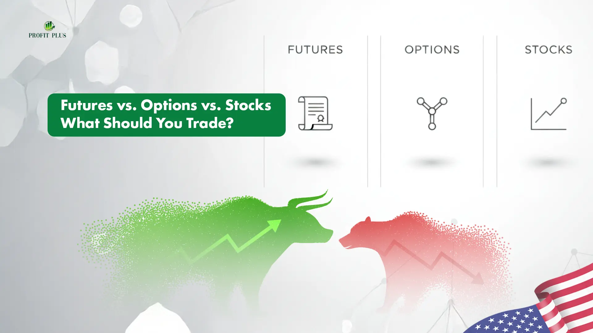 Futures vs. Options vs. Stocks: What Should You Trade?